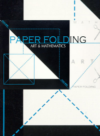 Paper Folding: Art and Mathematics – UP NISMED Web Site